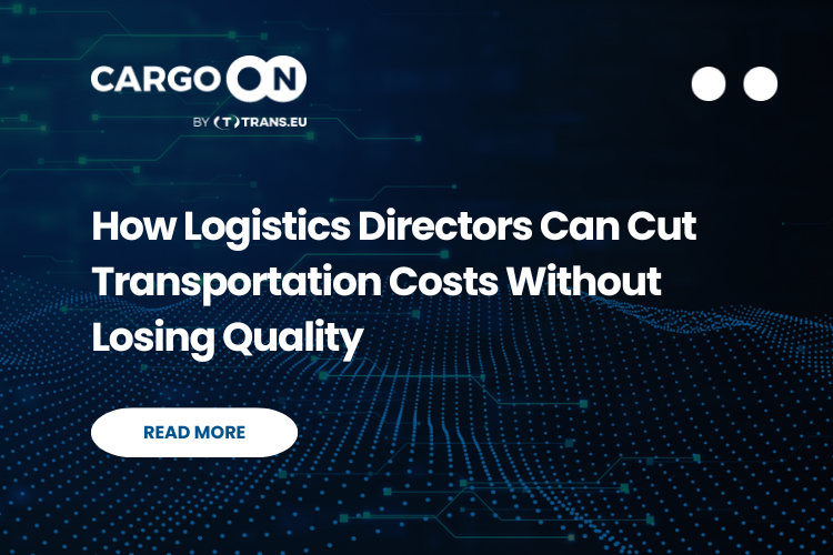 How Logistics Directors Can Cut Transportation Costs Without Losing ...